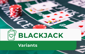 10 Blackjack Variants You Should Know About