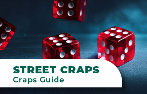 How To Play Street Craps: The Complete Guide To Amateur Dice Rolling