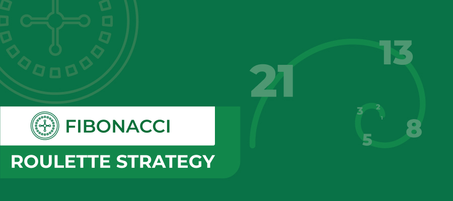 Fibonacci Roulette Strategy Explained: A Player’s Guide