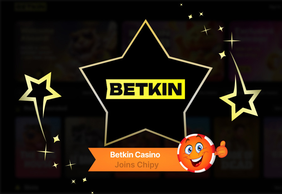 Betkin Casino Joins Chipy: Welcome Offers, Game Variety, And Banking ...