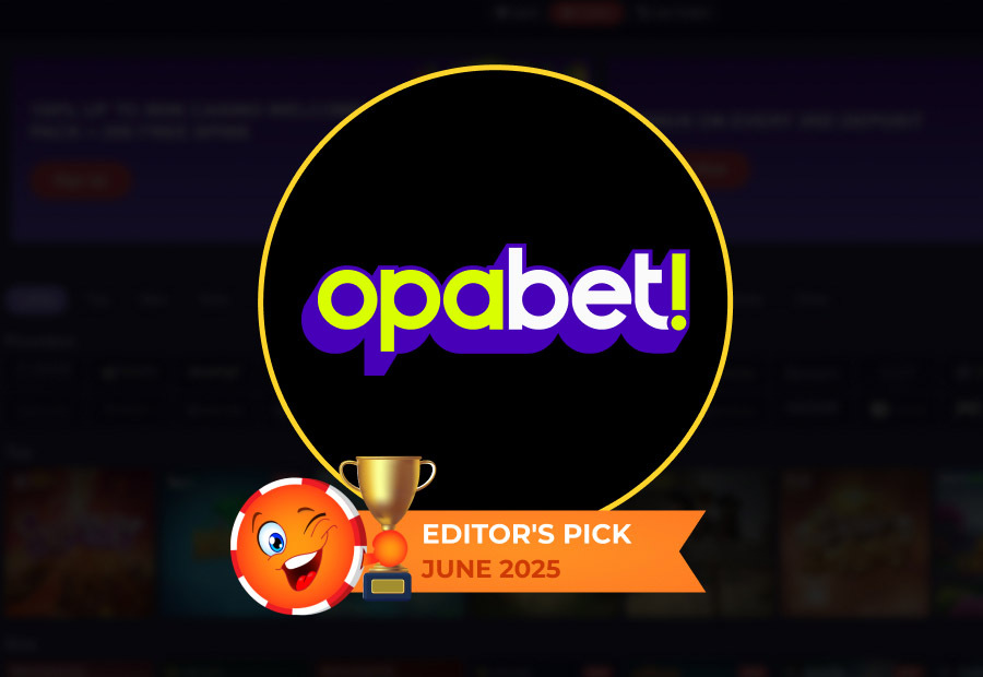 Opabet Casino Editor’s Choice June 2025 - Chipy.com